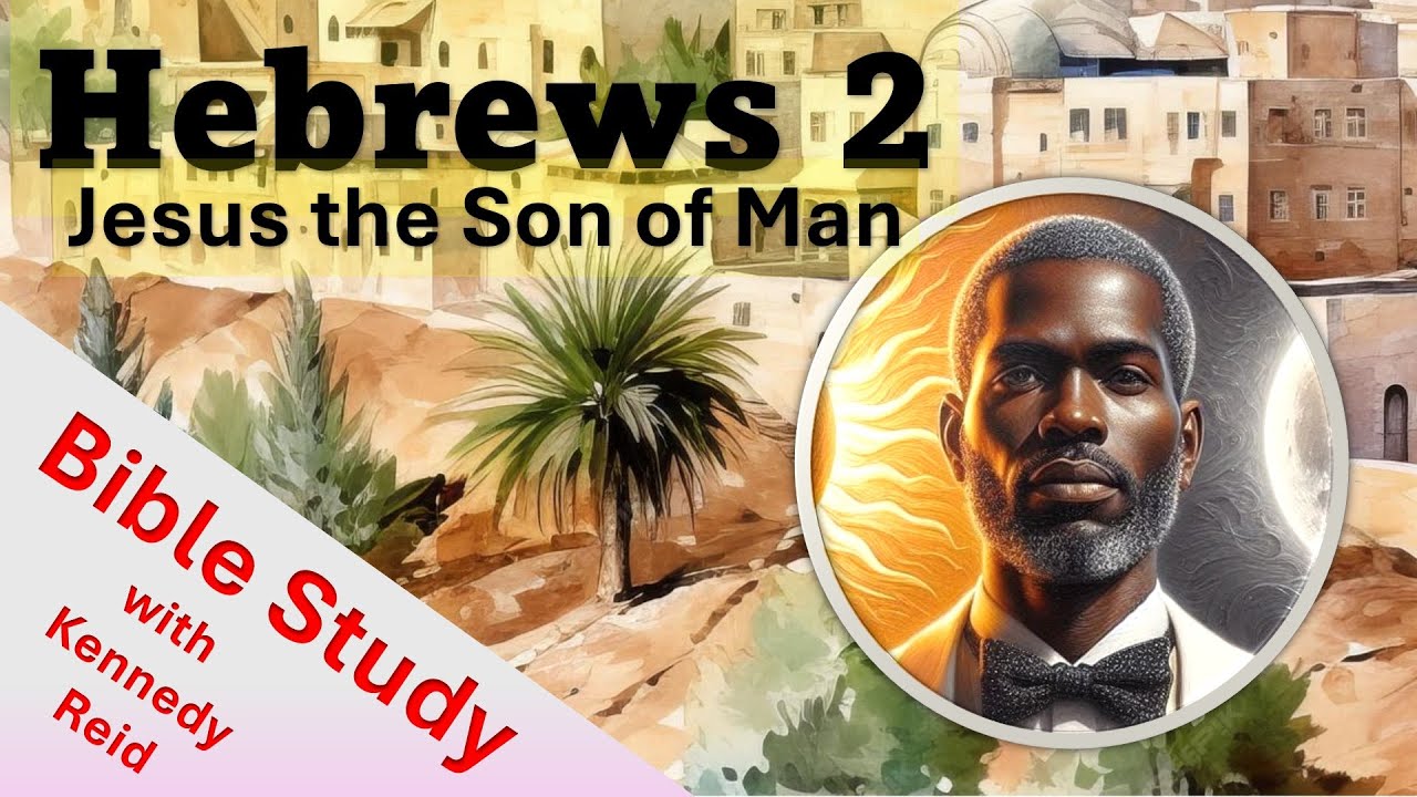 (Bible Study) Hebrews Chapter 2 - YouTube