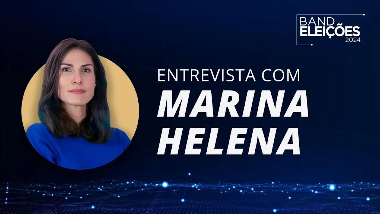 Candidata Marina Helena / NOVO - entrevista completa | REAPRESENTAÇÃO ...