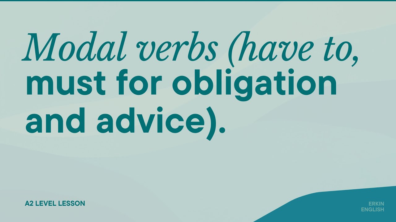 Modal verbs (have to, must for obligation and advice). - YouTube