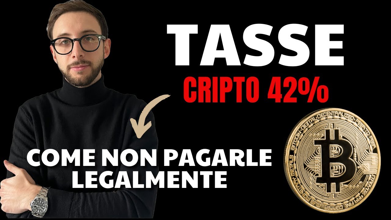 COME NON PAGARE IL 42% DI TASSE SULLE CRIPTO LEGALMENTE. NO CLICKBAIT - YouTube