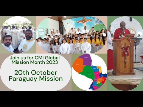 CMI GLOBAL MISSION MONTH 2023: Oct 20th PARAGUAY Mission. Let us PRAY ...