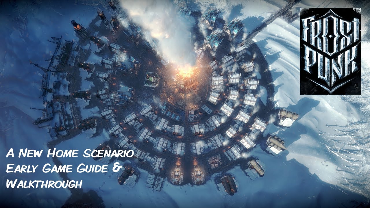 A New Home Early Game Guide & Walkthrough - Frostpunk - YouTube