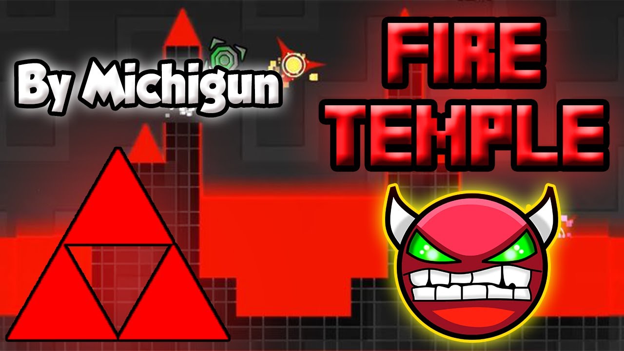 Geometry Dash - (demon) "Fire Temple" by Michigun | Alectro200 - YouTube