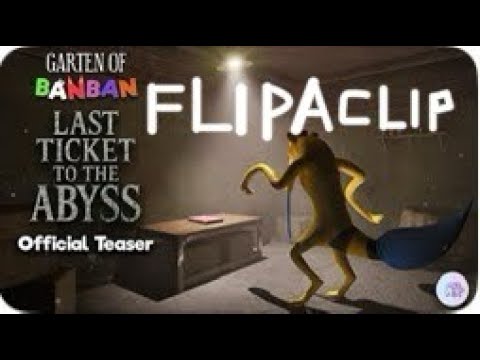 Garten of Banban Last Ticket to the Abyss - Official Teaser Trailer (Dubious) - FlipaClip