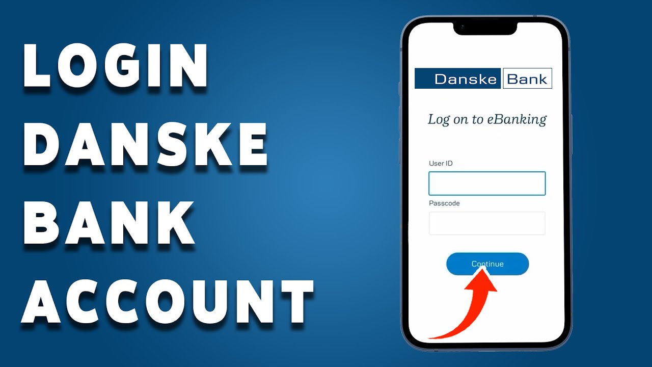 How To Login Danske Bank Account 2024 | Danske Bank Account Sign In ...
