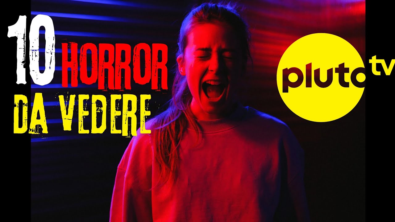 10 FILM HORROR da VEDERE GRATIS su pluto TV - YouTube