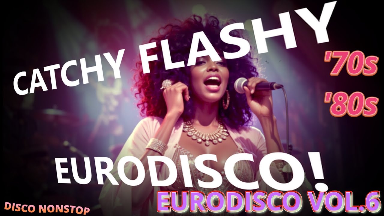 EURODISCO VOL.6 | DISCO | NONSTOP | '70S '80S '90S DISCO | RETRO MUSIC ...