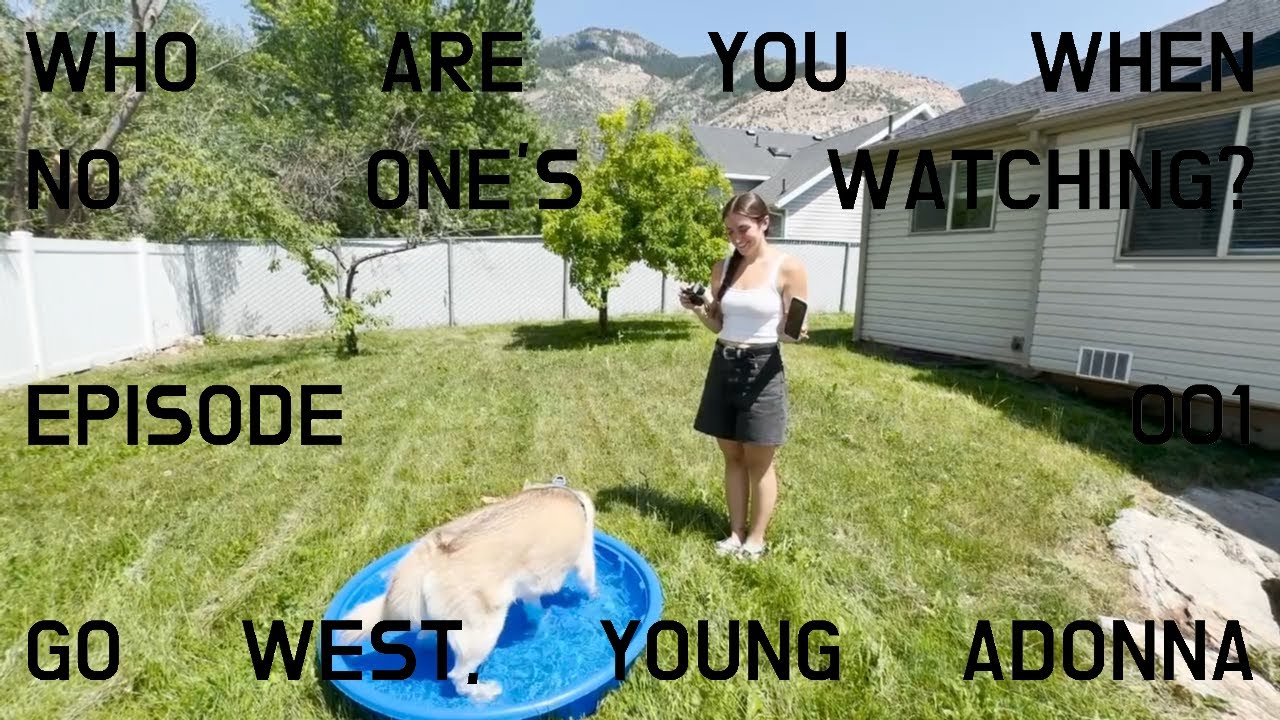 Who Are You When No One’s Watching? - Episode 001: Go West, Young ...