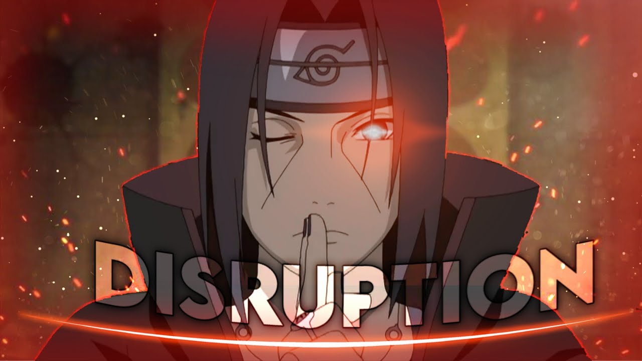 Beautiful Disruption - Naruto Shippuden [Amv/Edit] ! - YouTube