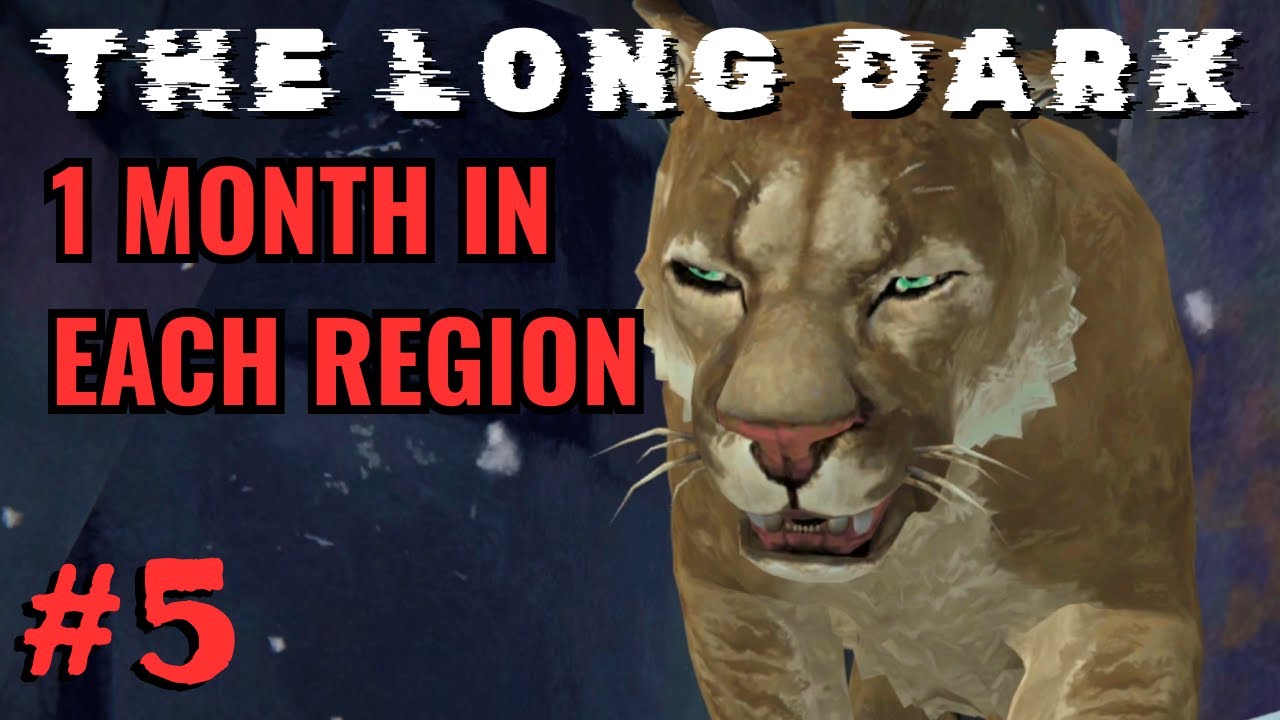 The Long Dark: One Month in Each Region: Ep 5 - It's Here - YouTube