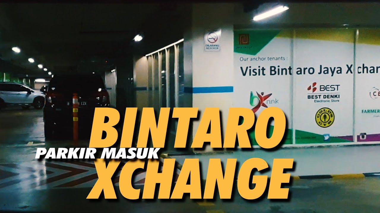 Lokasi Tempat Parkir Mobil Bintaro Jaya Xchange Mall - YouTube