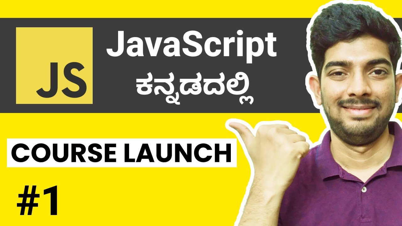 Javascript Tutorial For Beginners In Kannada Course Launch Youtube