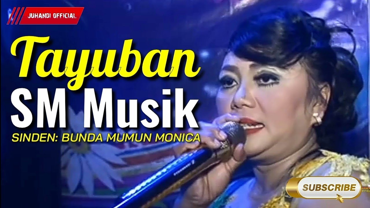 TAYUBAN SM MUSIK SINDEN BUNDA MUMUN MONICA - YouTube