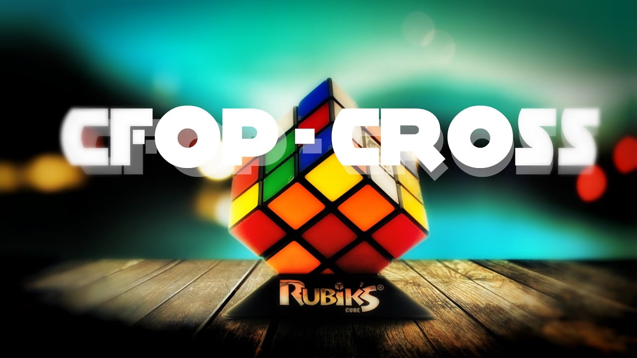 CFOP: Cross - How To Solve The Rubiks Cube - YouTube