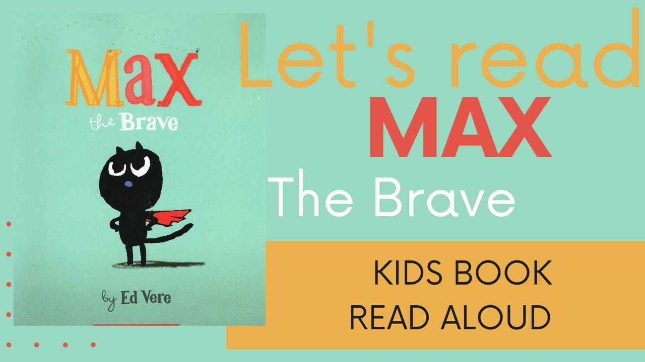 Let's Read Max the Brave Aloud | kids book - YouTube
