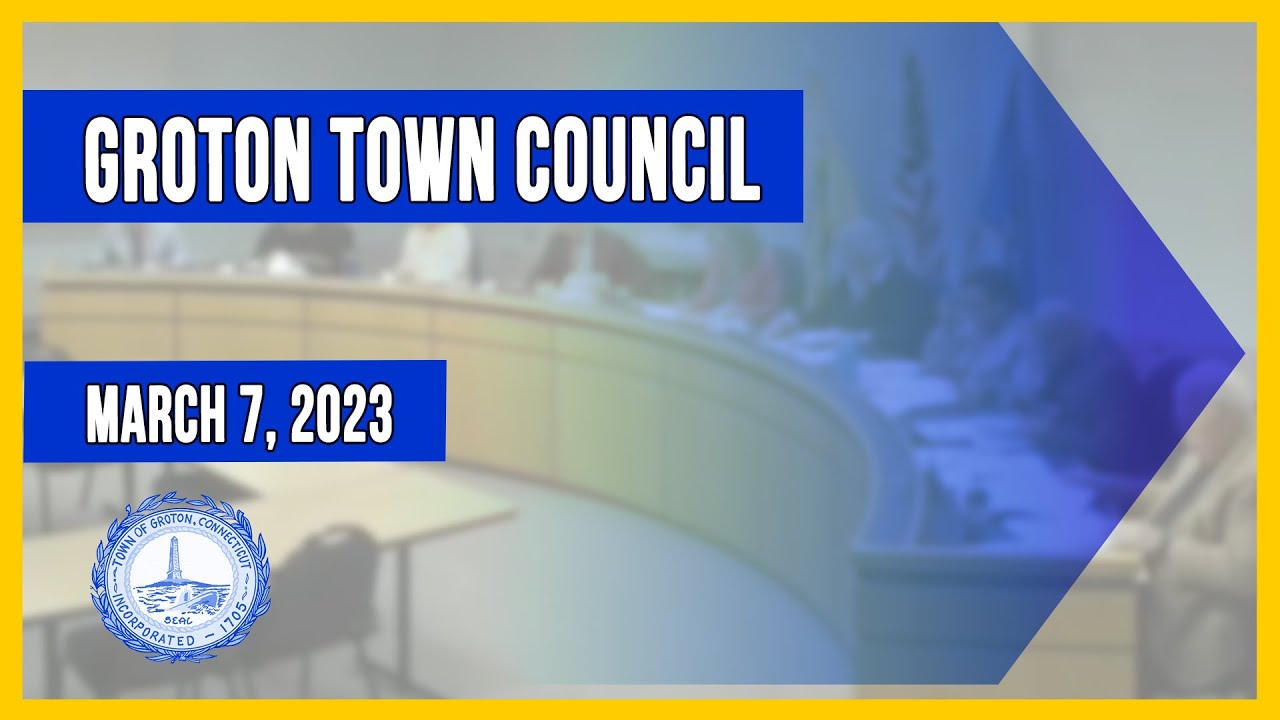 Groton Town Council - 3/7/23 - YouTube