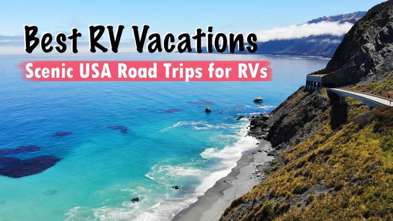 RV Vacations in the USA | SCENIC ROAD TRIP IDEAS - YouTube
