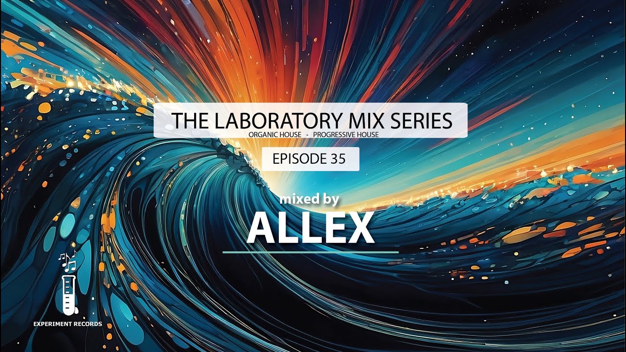 The Lab #35 - mixed by Allex (Progressive House) - YouTube
