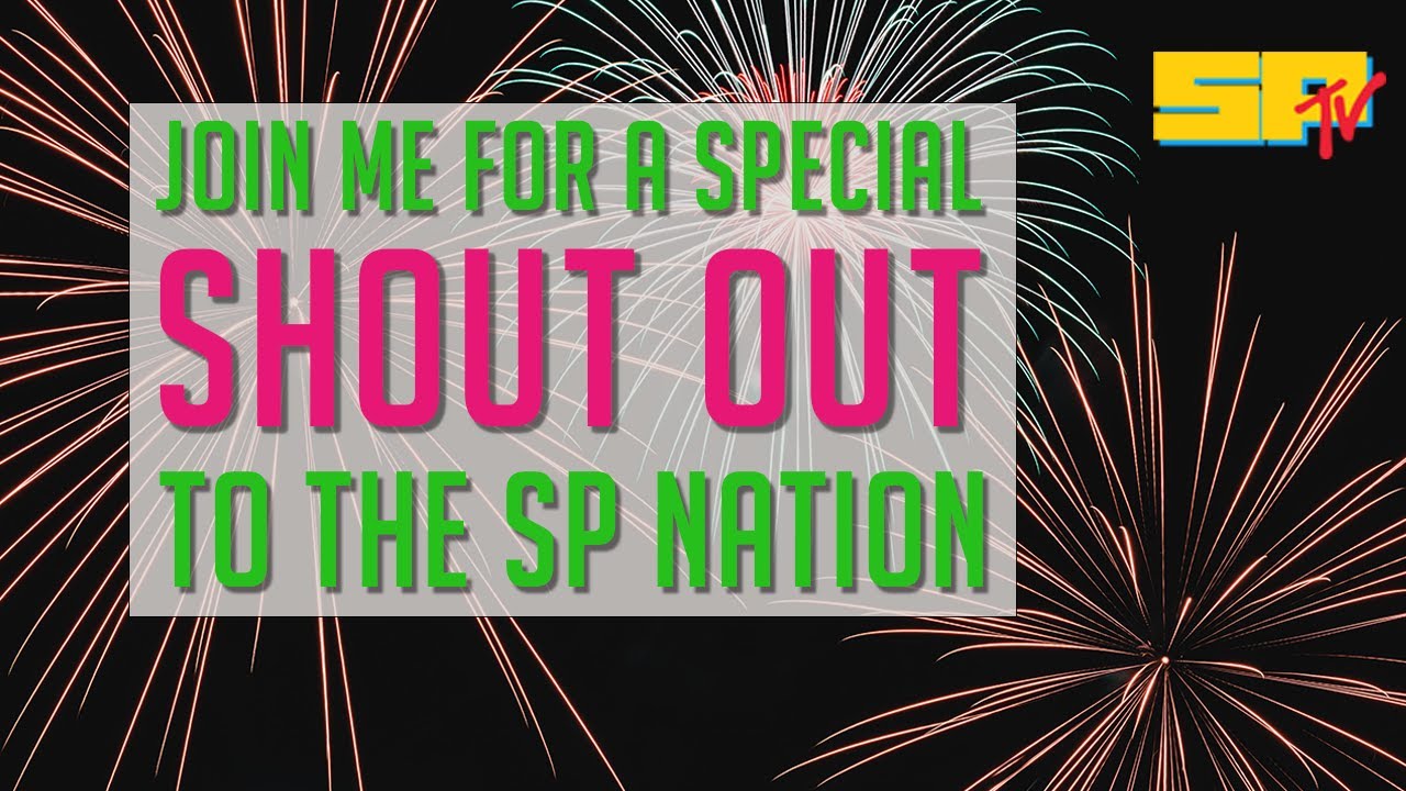 SPECIAL SHOUT OUT TO THE SP NATION - YouTube