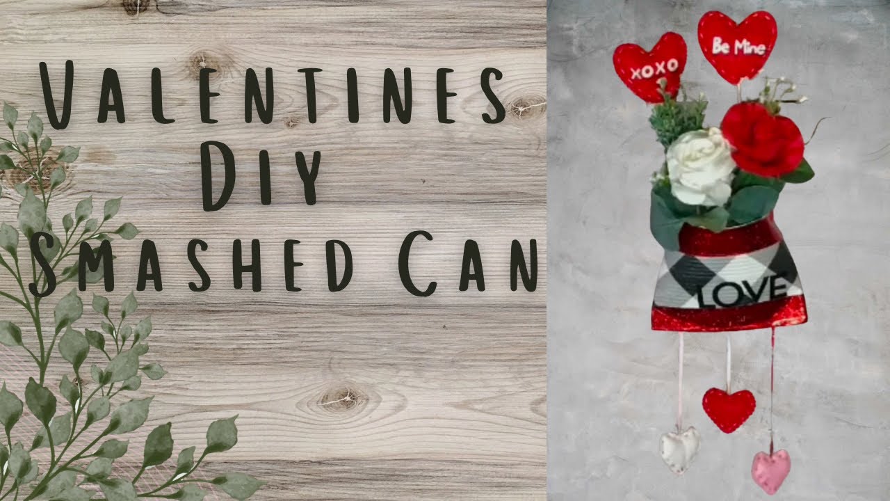 Valentines Diy Smashed Can Craft #crafts #diy #crafter # ...