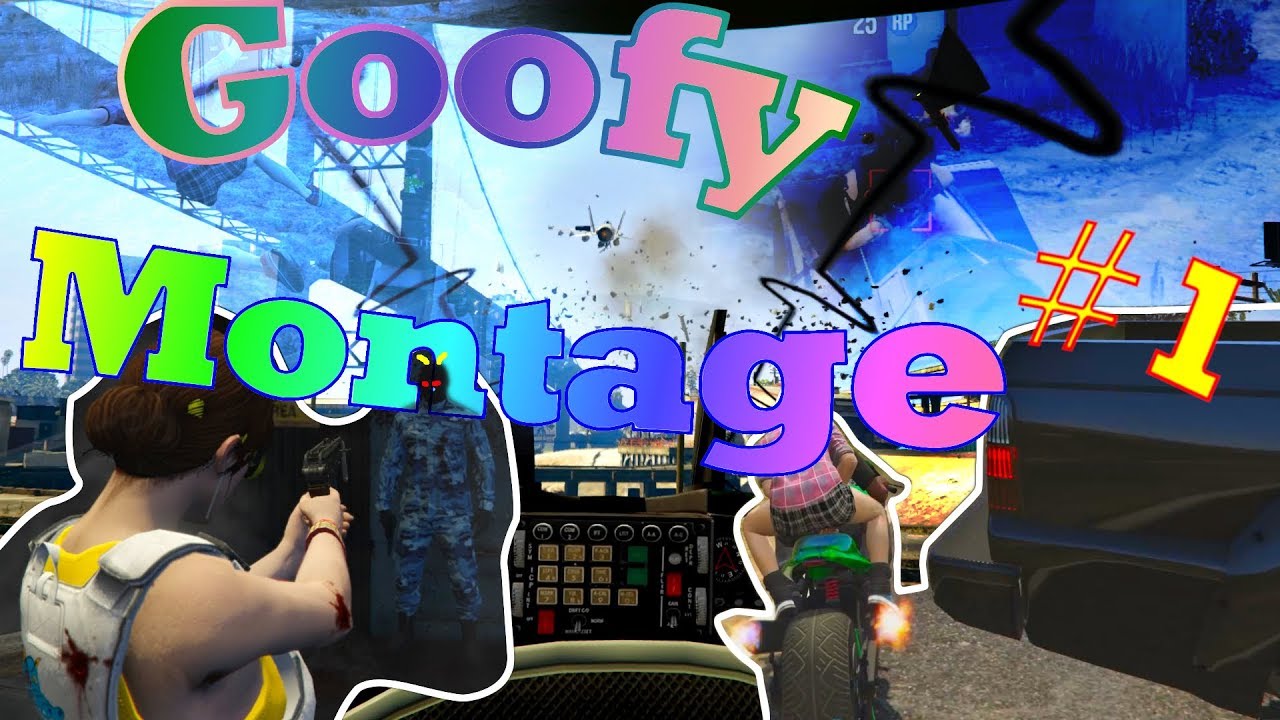 GOOFY MONTAGE #1 [GTA ONLINE + GTA5] - YouTube