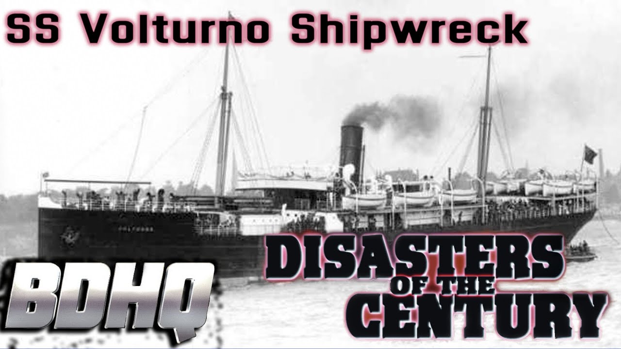 Disasters of the Century | SS Volturno Ship Wreck - YouTube