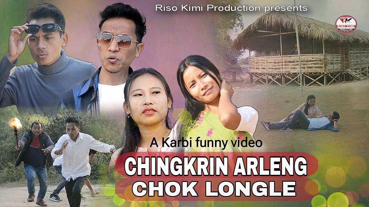 CHINGKRIN ARLENG CHOK LONGLE || A karbi funny video|| 2024🔥🔥 - YouTube