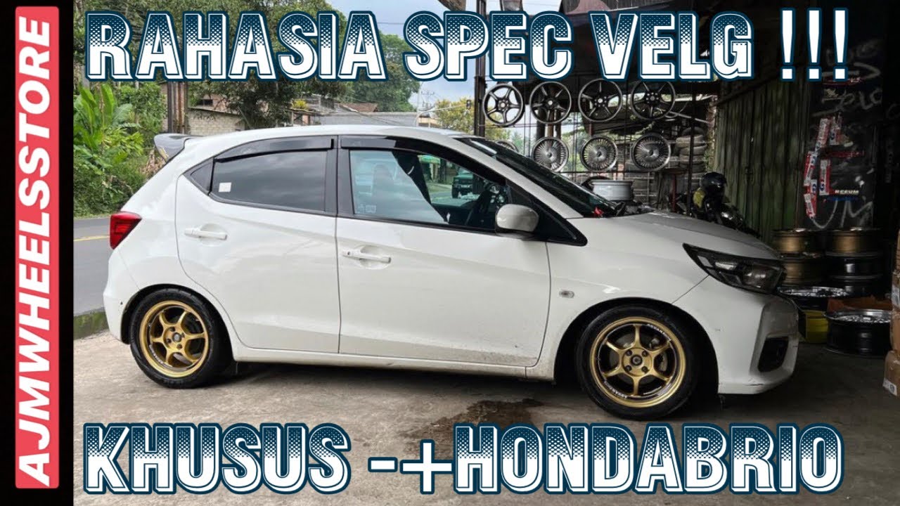 SPEC VELG DAN BAN PALING BENAR BUAT HONDA BRIO !!! - YouTube