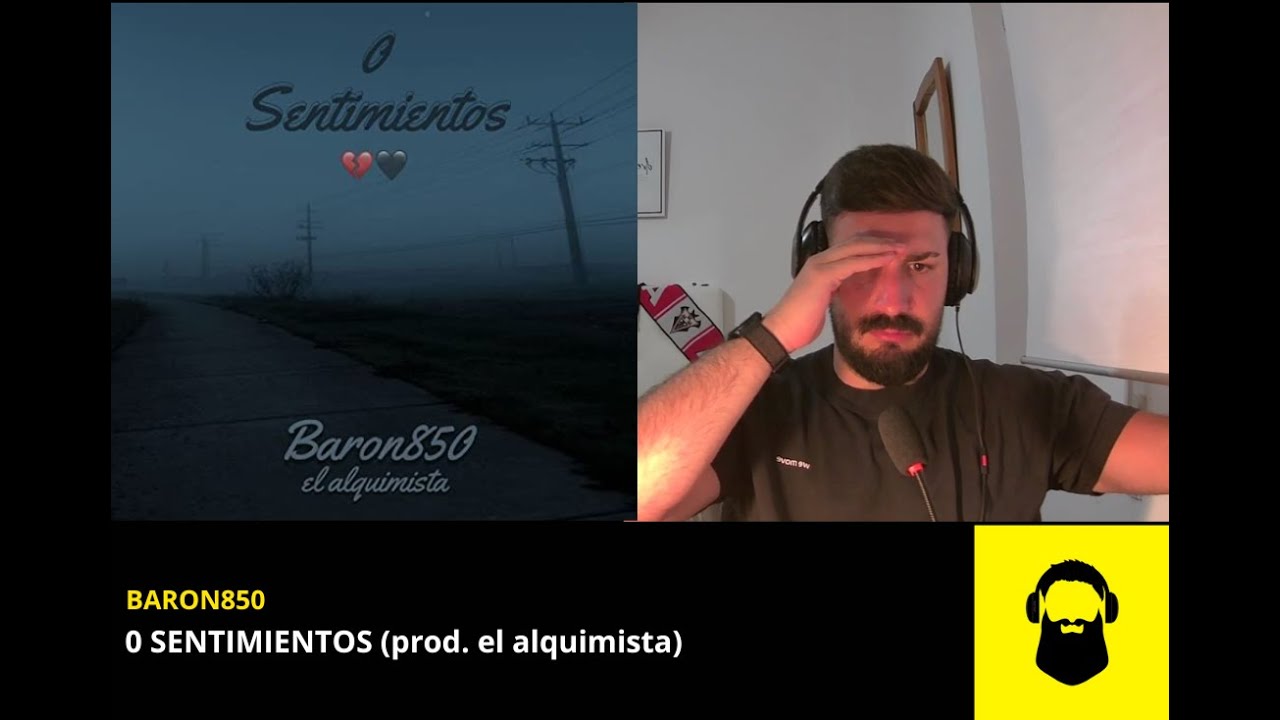 💔 REACCIÓN a BARON850 - 0 SENTIMIENTOS (prod. el alquimista) (video ...