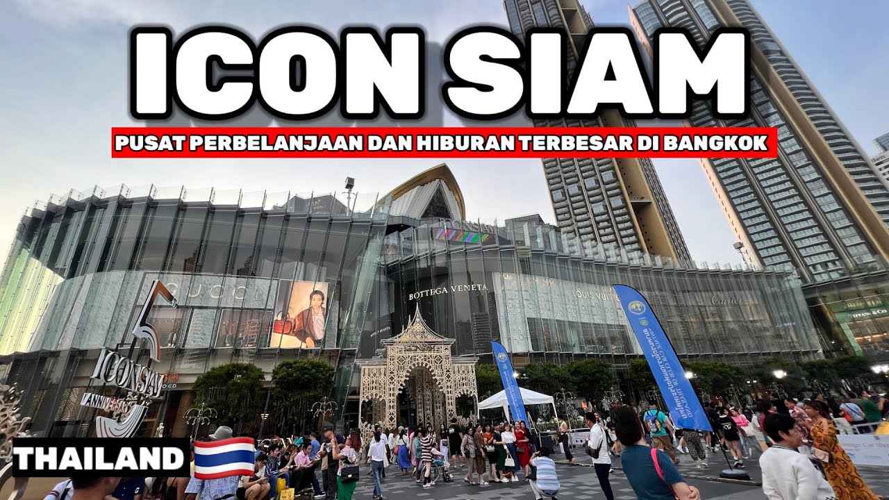 ICON SIAM BANGKOK - SHOPPING MALL TERMEGAH DI THAILAND - YouTube