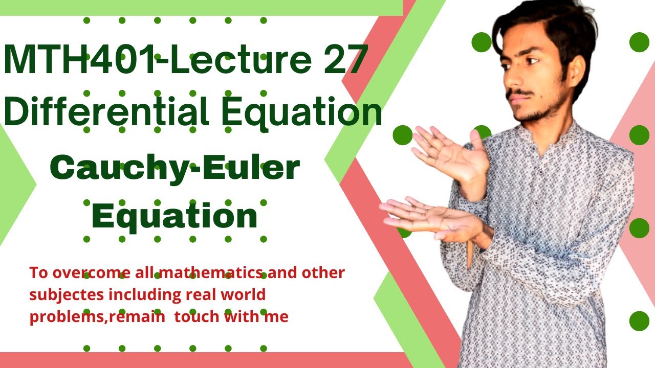 MTH401 | Lecture 27 | Differential equation | Cauchy-Euler Equation| UA Foundation | - YouTube