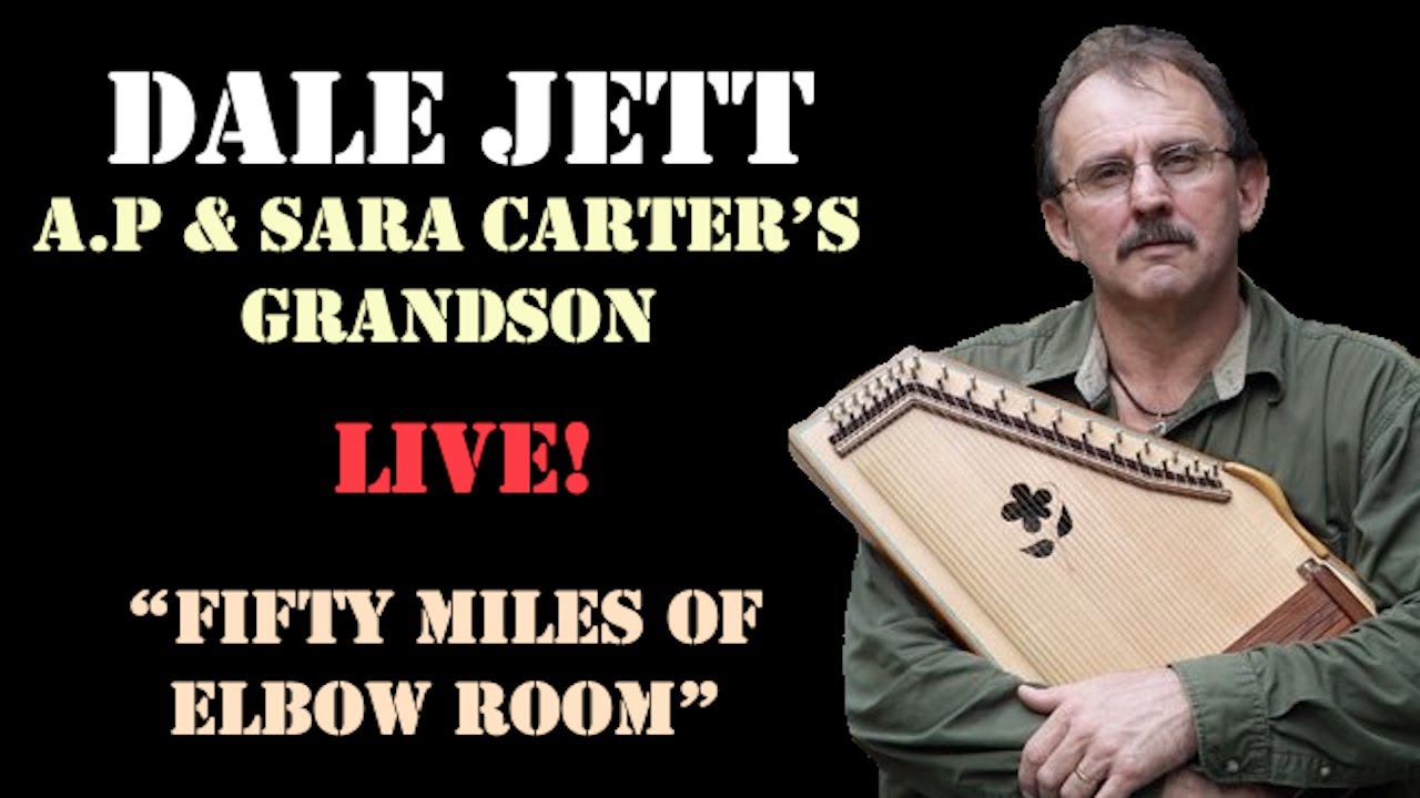 AP & Sara Carter's Grandson Dale Jett - Fifty Miles Of Elbow Room (Live ...