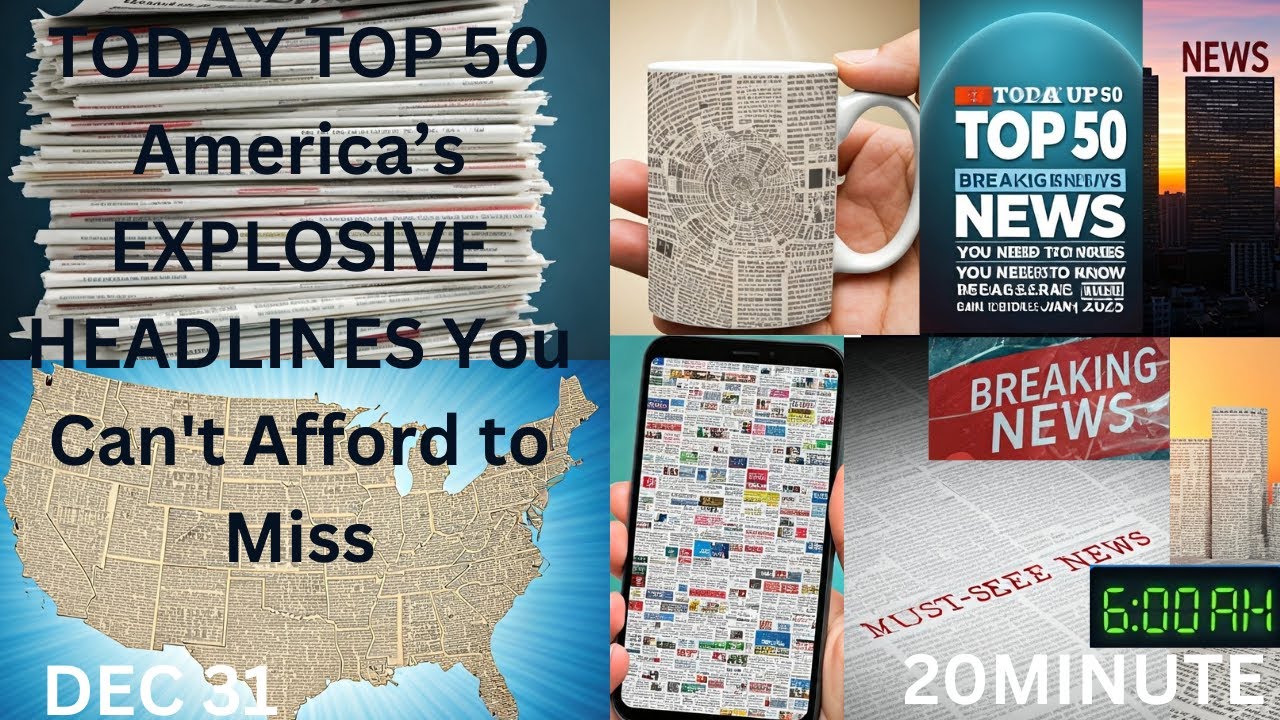 TOP 50 USA BREAKING NEWS YOU NEED TO KNOW TODAY: 6AM Edition: Dec 31 ...