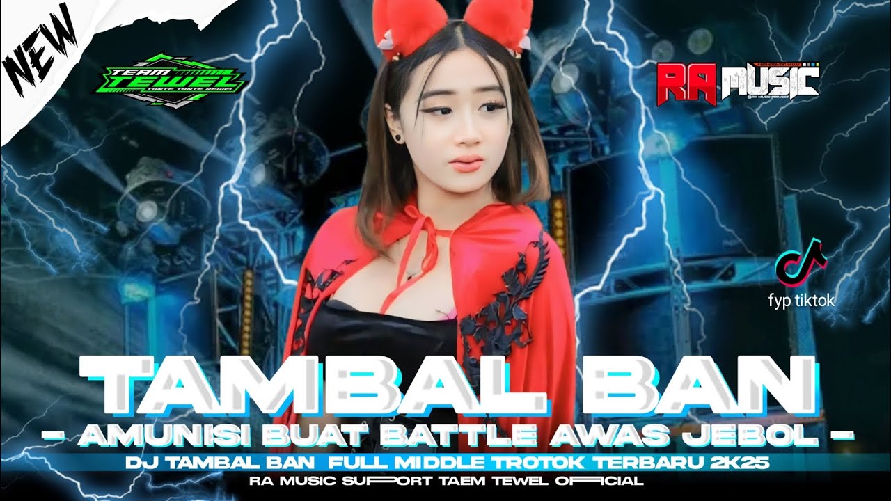 DJ TAMBAL BAN MIDDLE TROTOK ANTI KETULUP 2K25 -RA MUSIC PROJECT - YouTube