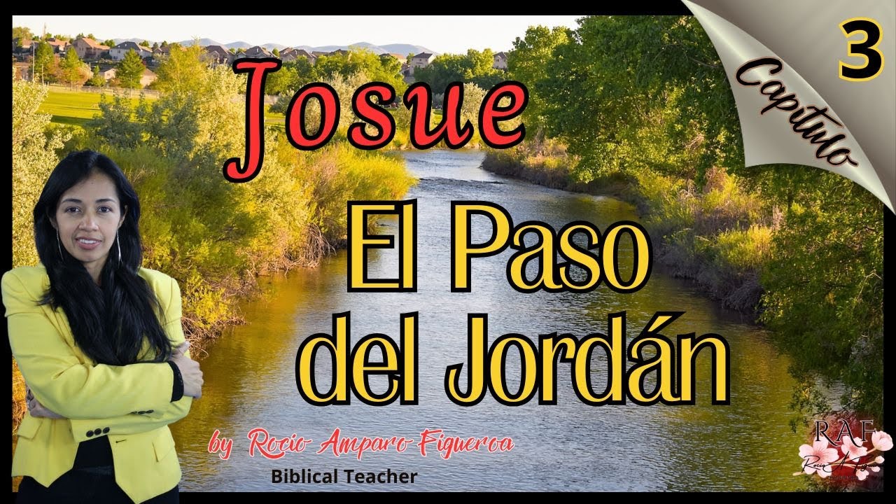 Josué 3 - El Paso del Jordán - Estudio Verso a Verso - YouTube