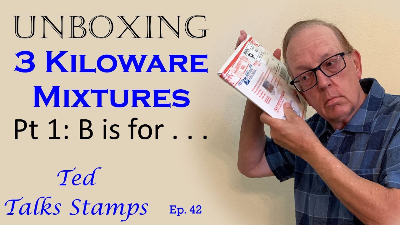 Ep. 42 - Unboxing 3 Kiloware Stamp Mixtures from Swan (Pt. 1): B is for ...