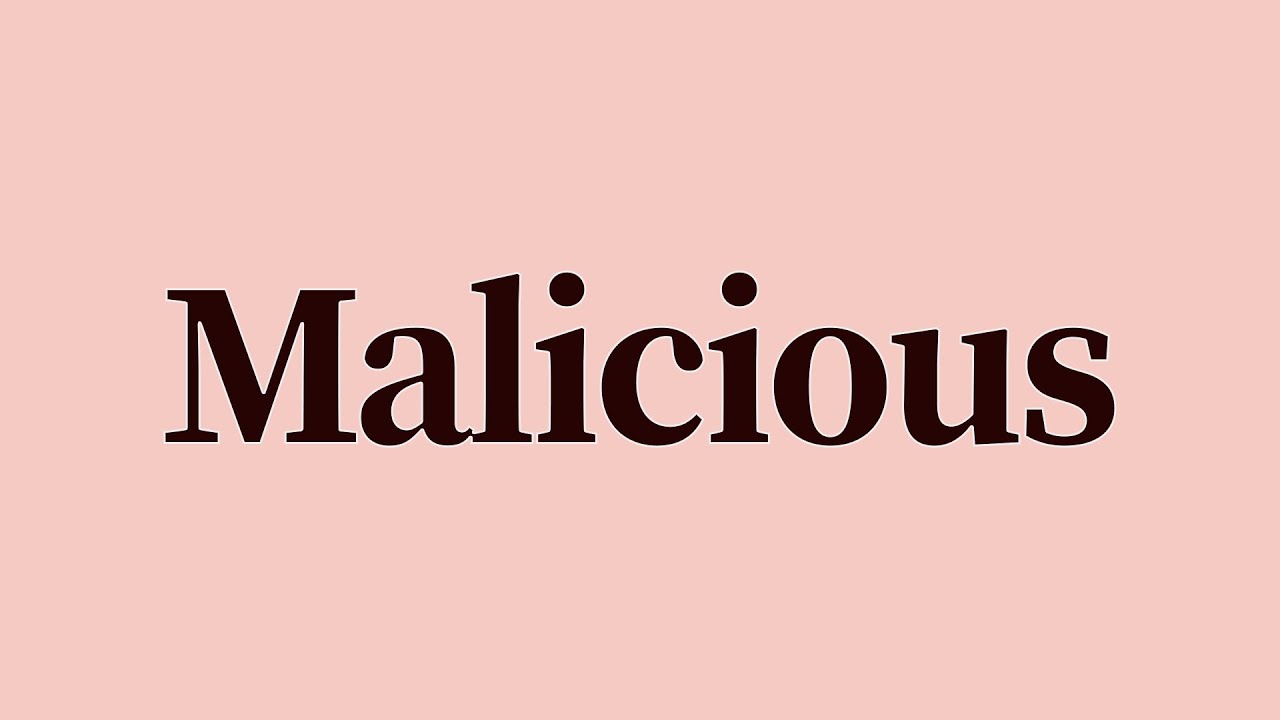 Malicious Meaning and Definition - YouTube