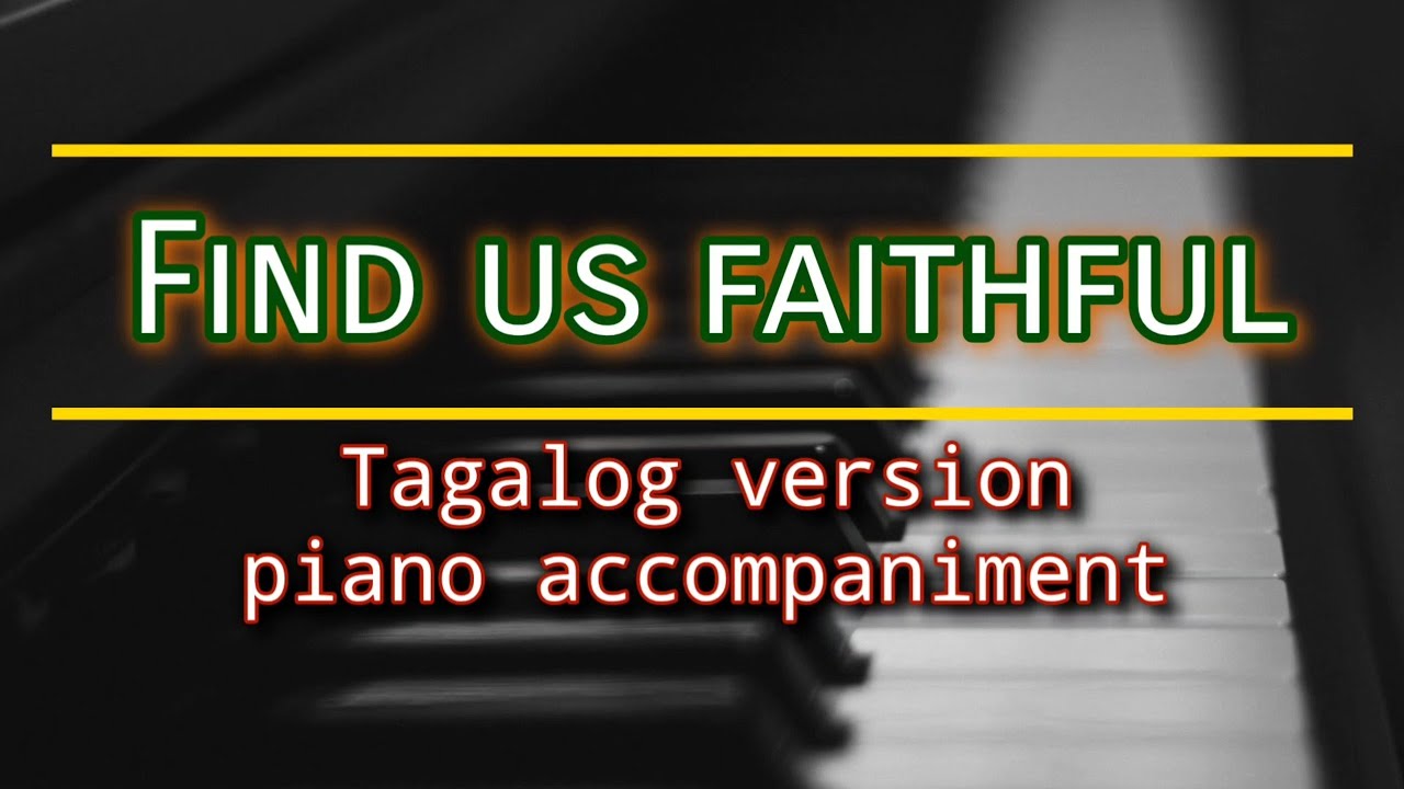 Find Us Faithful tagalog version minus one - YouTube