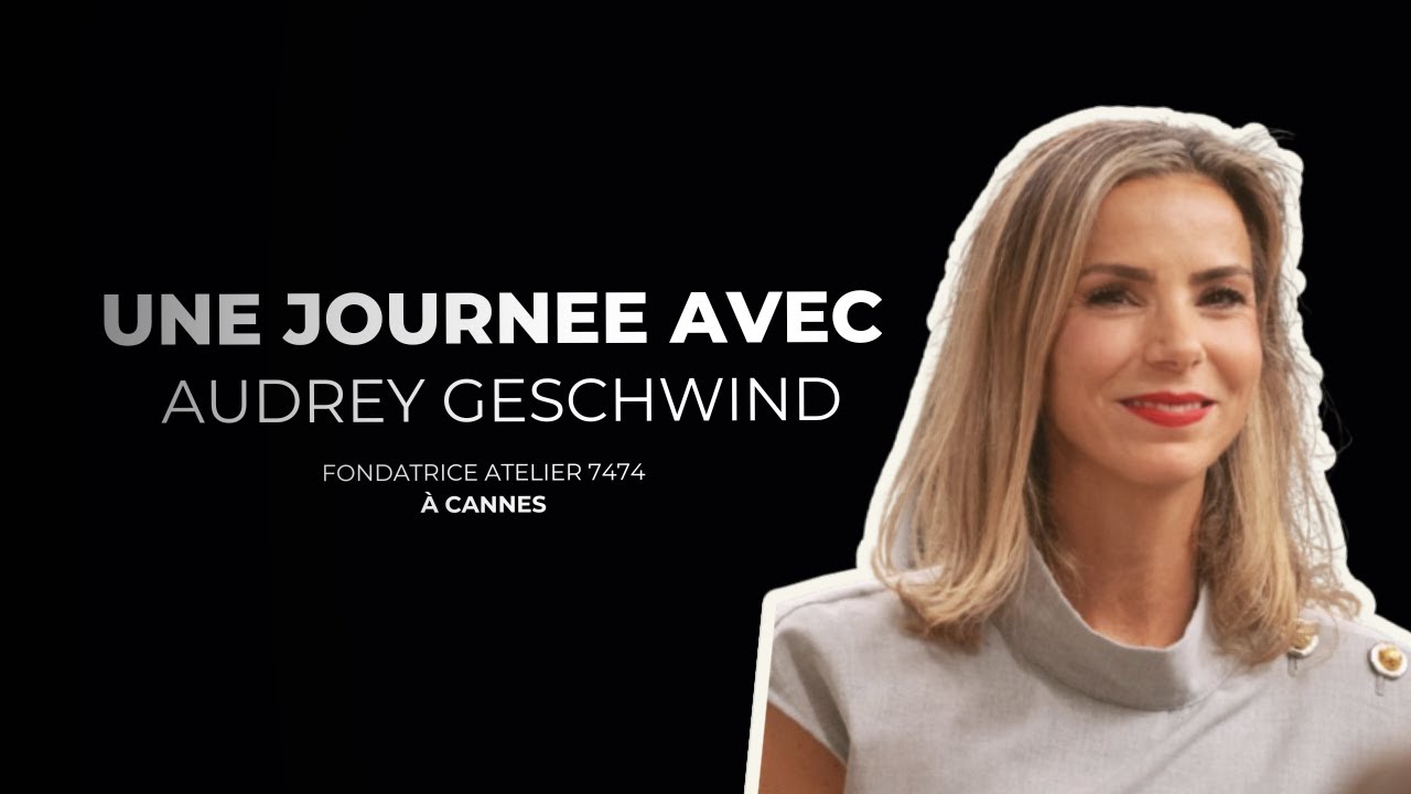 Festival de Cannes : Une journée avec Audrey Geschwind - Atelier 7474 ...