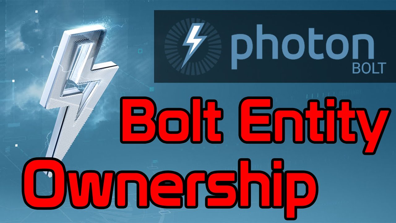 [Photon Bolt Engine] EP2 : Ownership & Bolt Entity - YouTube