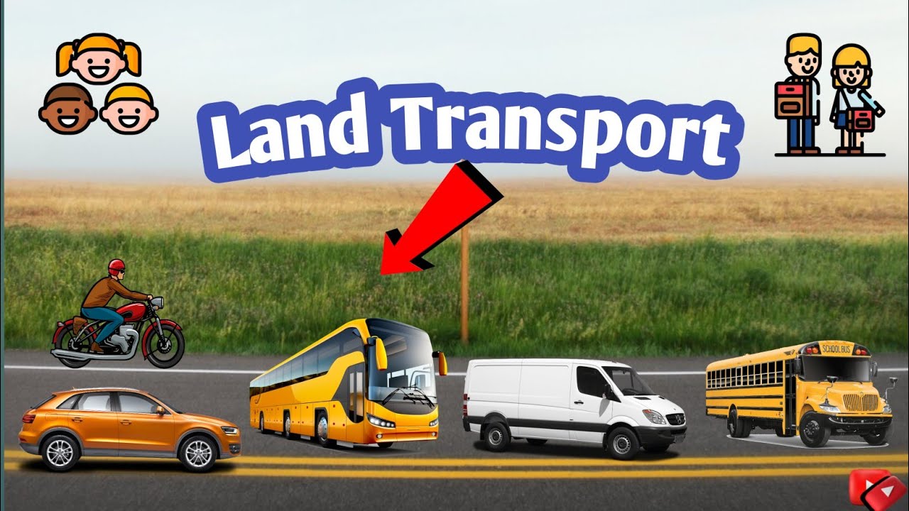 land transport | land transport name | land transport for kids | - YouTube