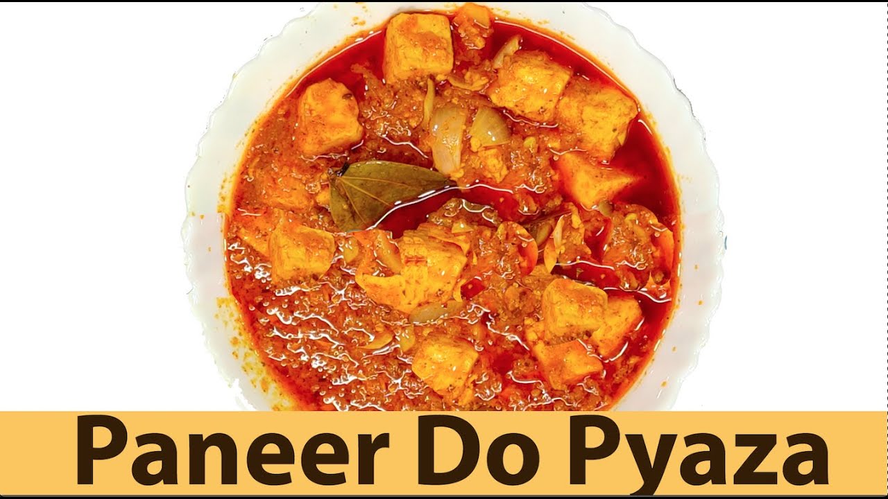 Paneer Do Pyaza | Paneer do Pyaza recipe | Paneer do Pyaza Restaurant ...