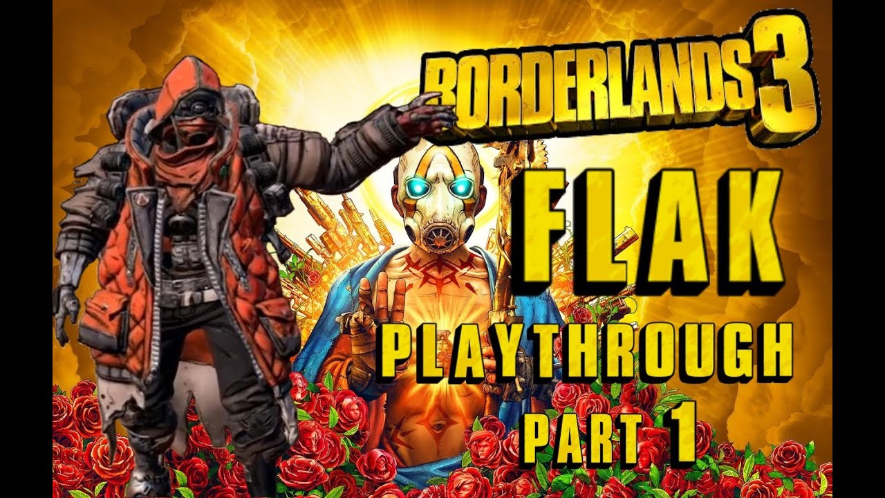 Borderlands 3 FLAK Play through - YouTube