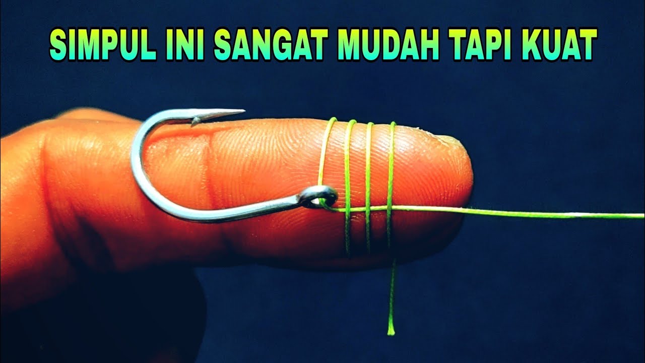 Simpul pancing terbaru sangat mudah tapi kuat - YouTube