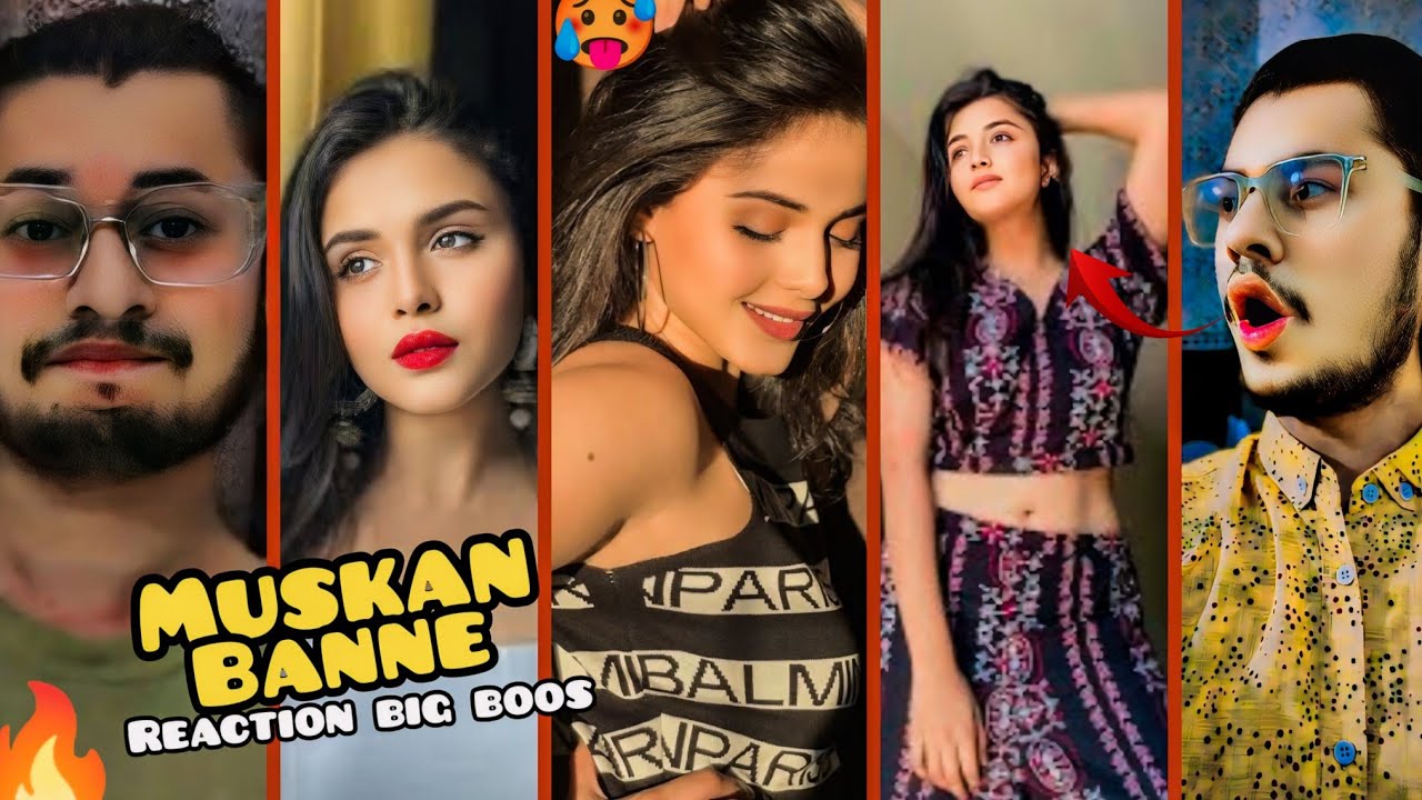 React To |Muskan bamne🥵| Instagram reels Big boss season 18 ...
