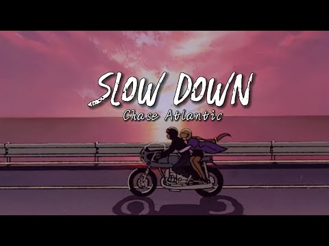 Slow Down - Chase Atlantic - YouTube