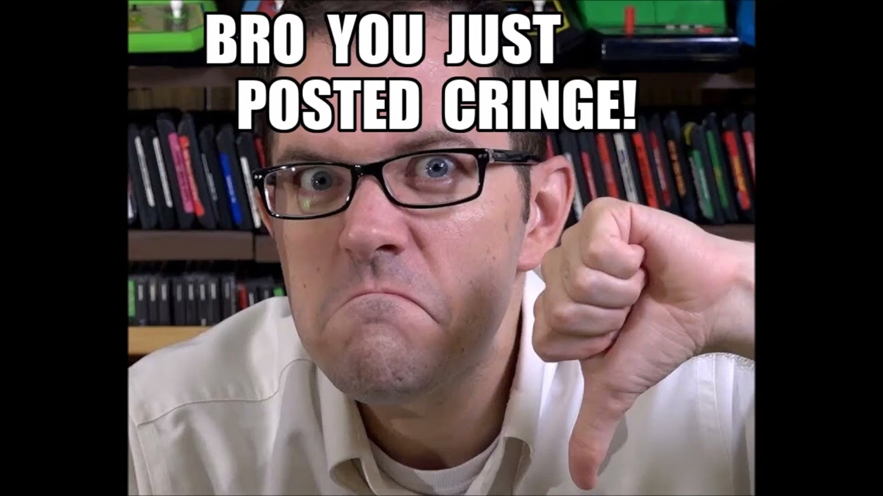 AVGN Bro You Just Posted Cringe! - YouTube
