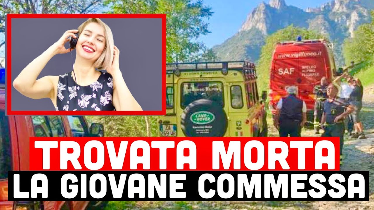 TROVATA MORTA LA GIOVANE COMMESSA SCOMPARSA GLI SCORSI GIORNI: AVEVA 41 ...