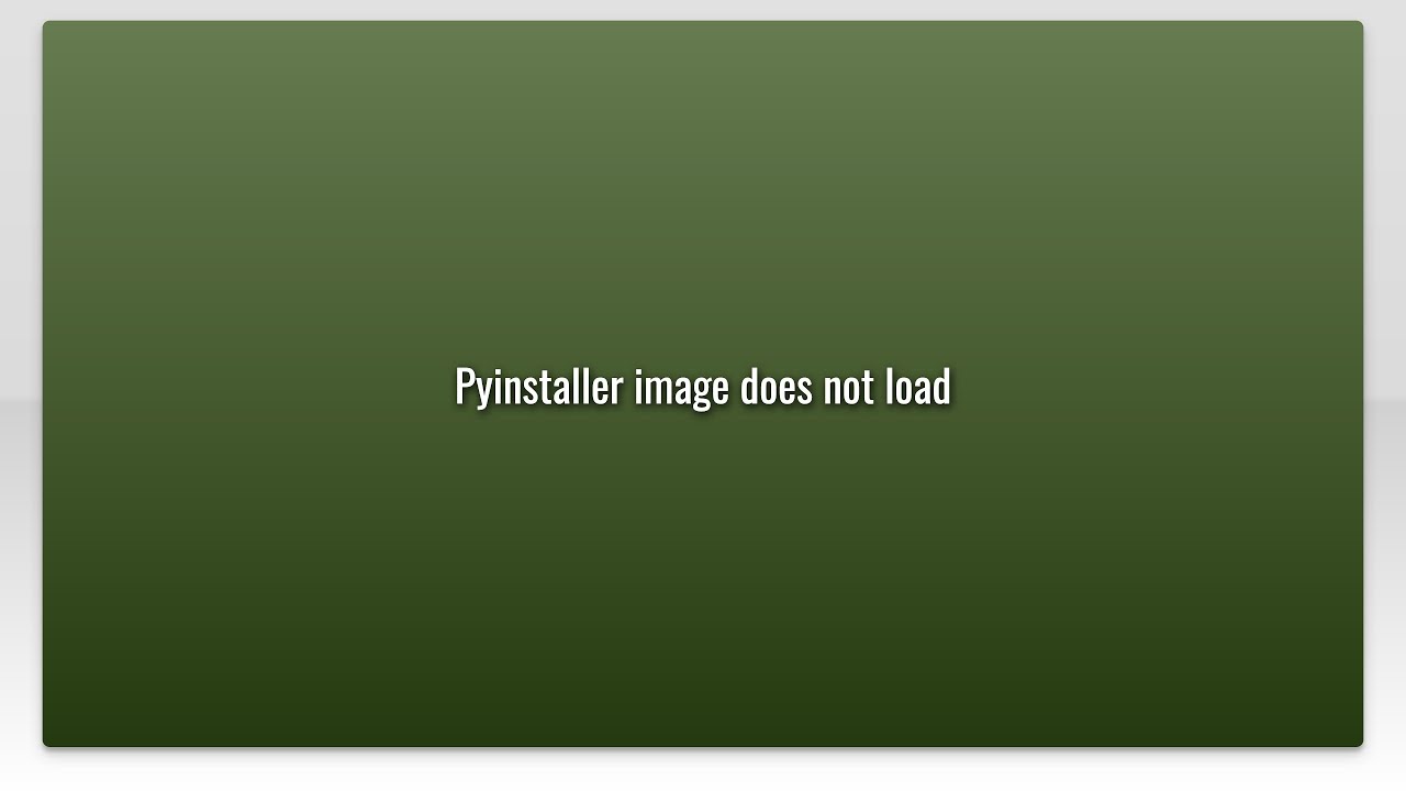 Pyinstaller Image Does Not Load YouTube Pyinstaller Image Does Not Load YouTube