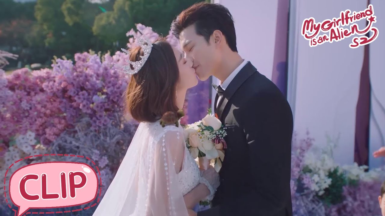 My Girlfriend is an Alien S2 ep1 | They kissed sweetly at the wedding ...
